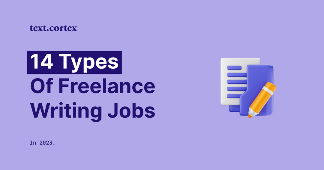14 Types of Freelance Writing Jobs in 2023