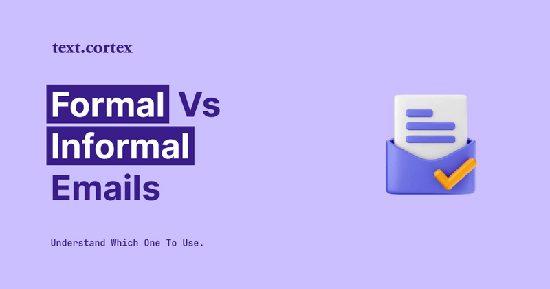 Formelle vs. informelle E-Mails - Verstehen, welche man verwenden sollte