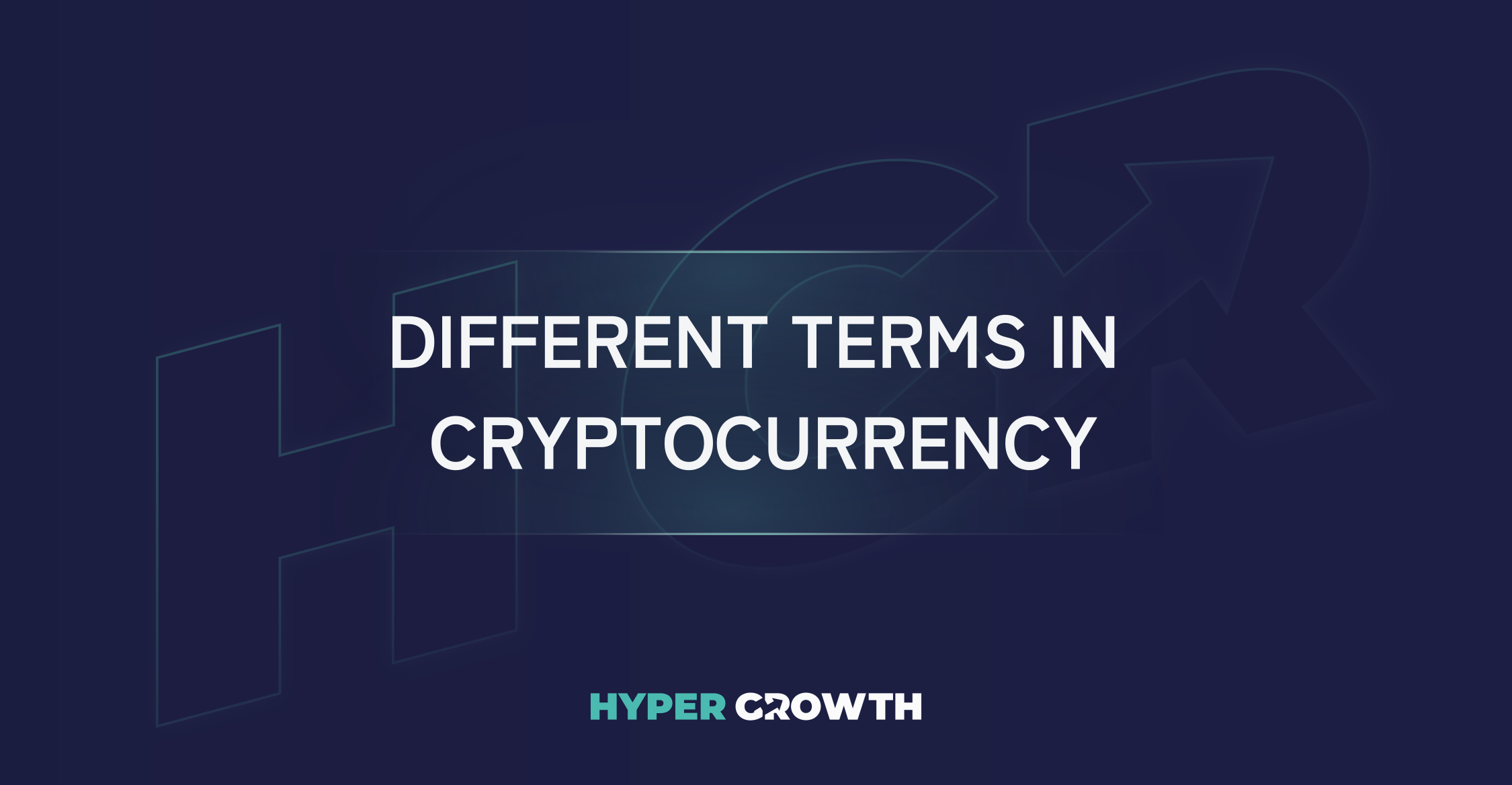 Different Terms In CryptoCurrency | HyperGrowth