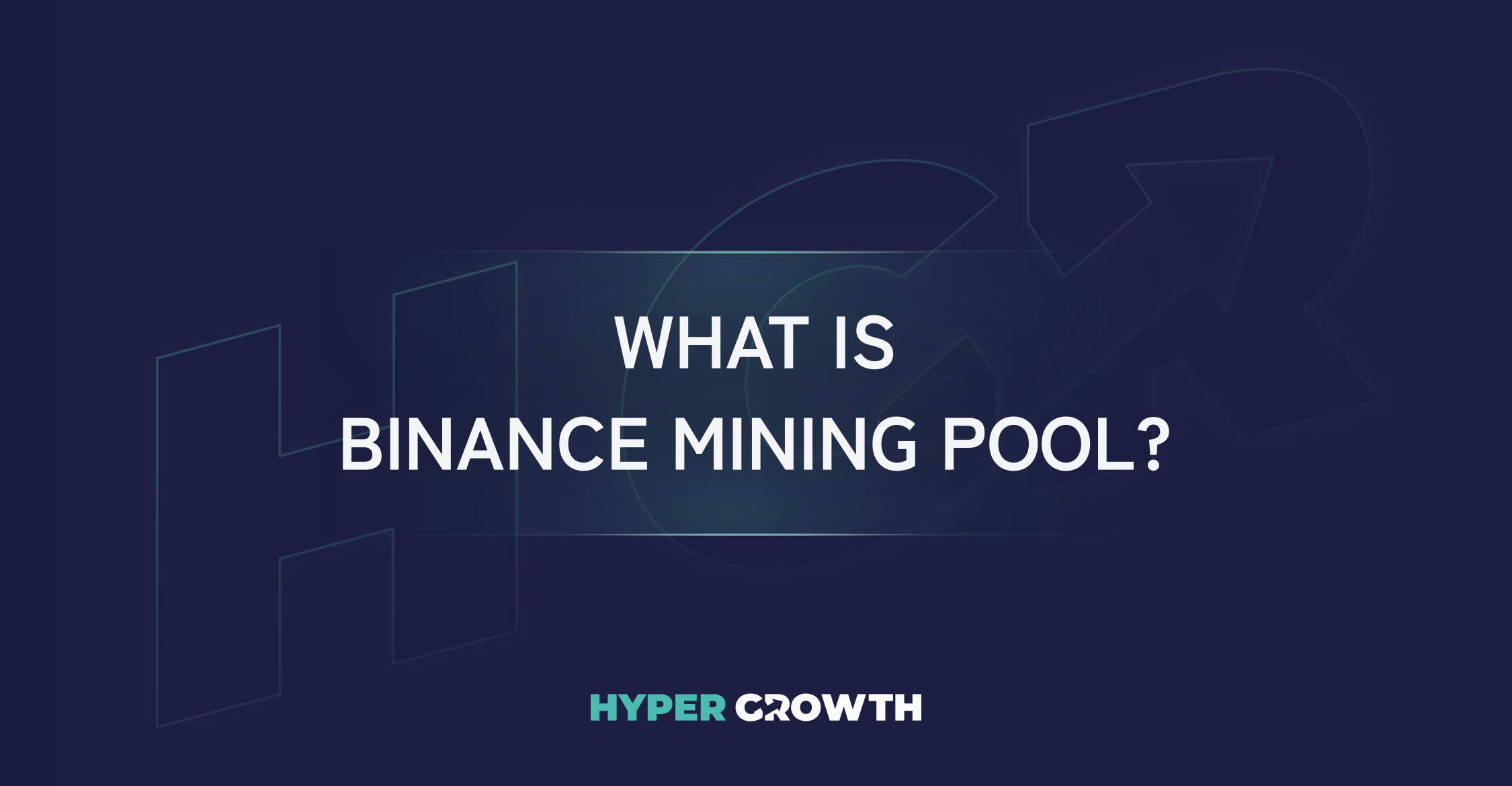 What is Binance Mining Pool? | HyperGrowth