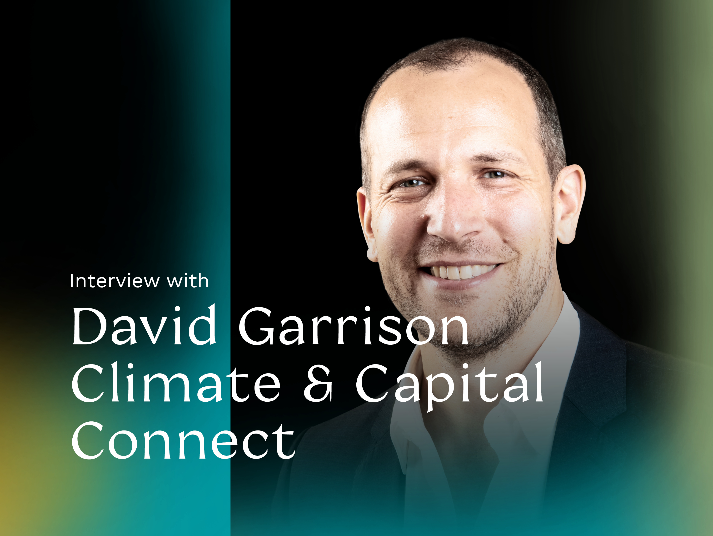 Origin Story Interview W/ David Garrison, Climate & Capital Connect