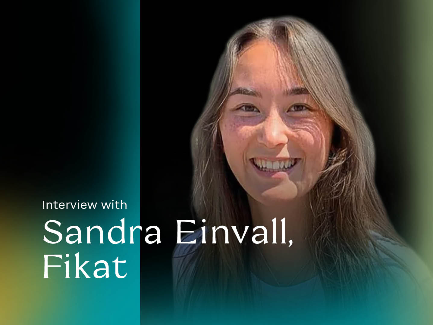 Origin Story Interview W/ Sandra Einvall, Fikat
