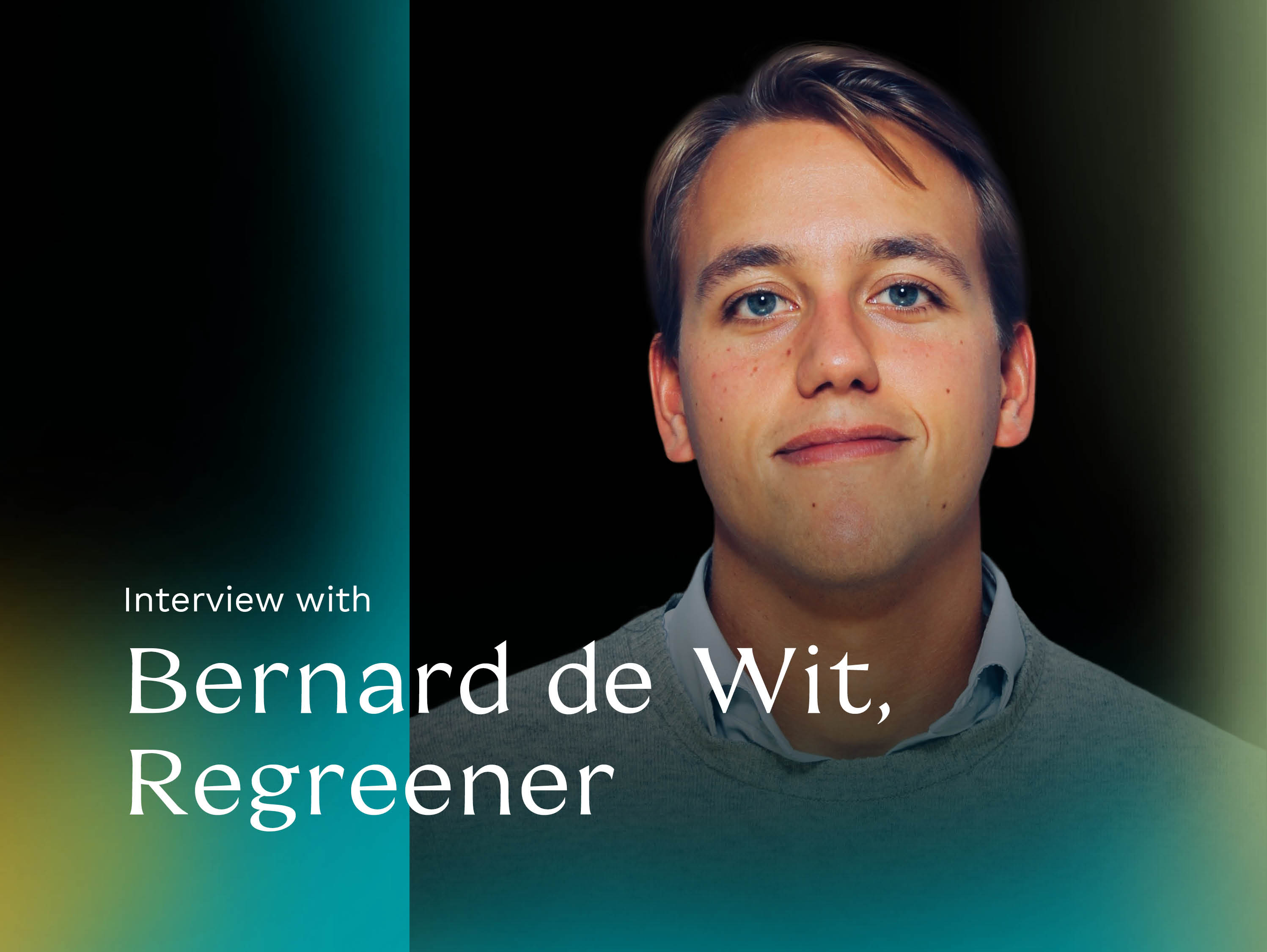 Origin Story Interview W/ Bernard de Wit, Regreener
