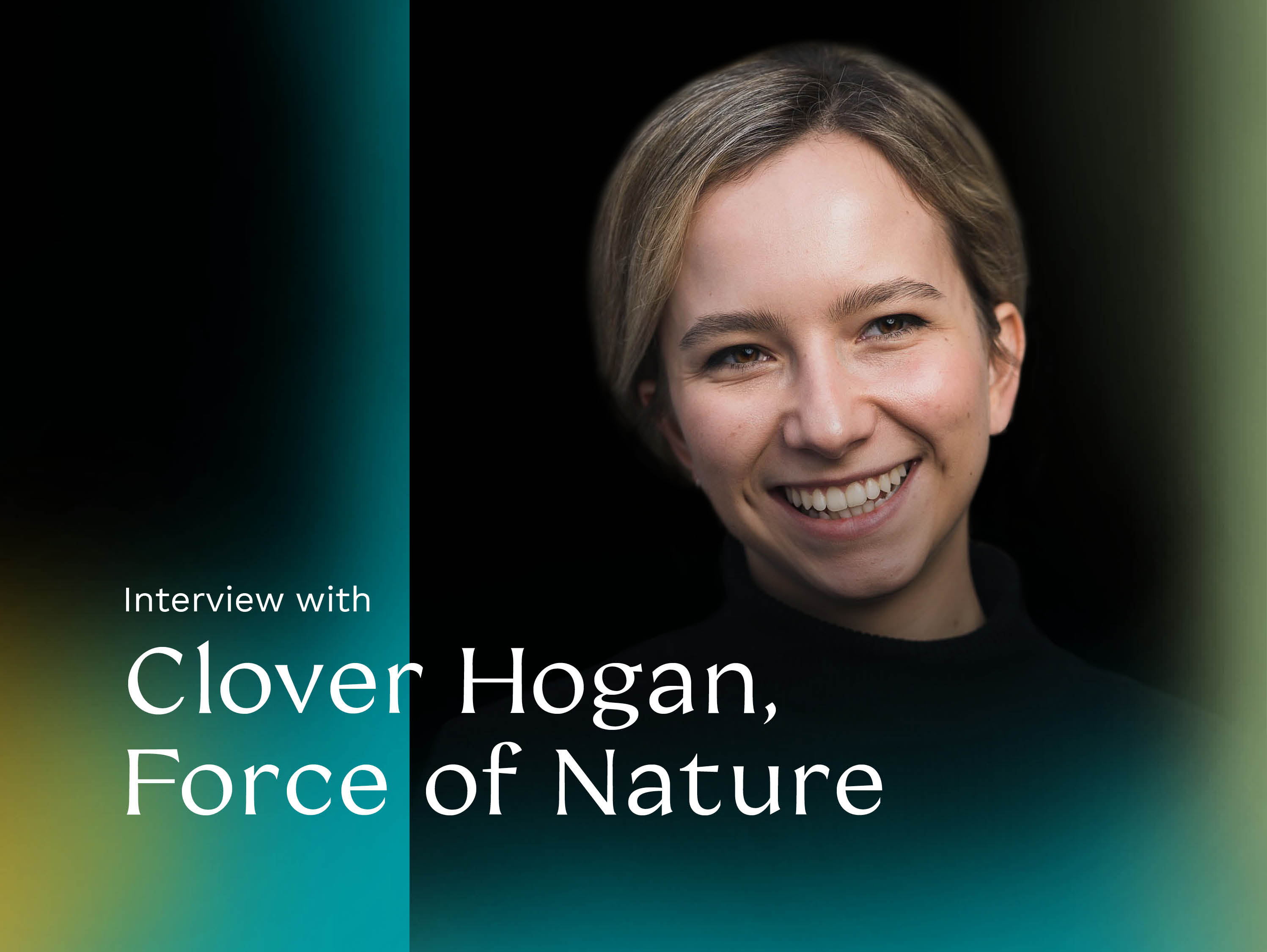 Origin Story Interview W/ Clover Hogan, Force of Nature