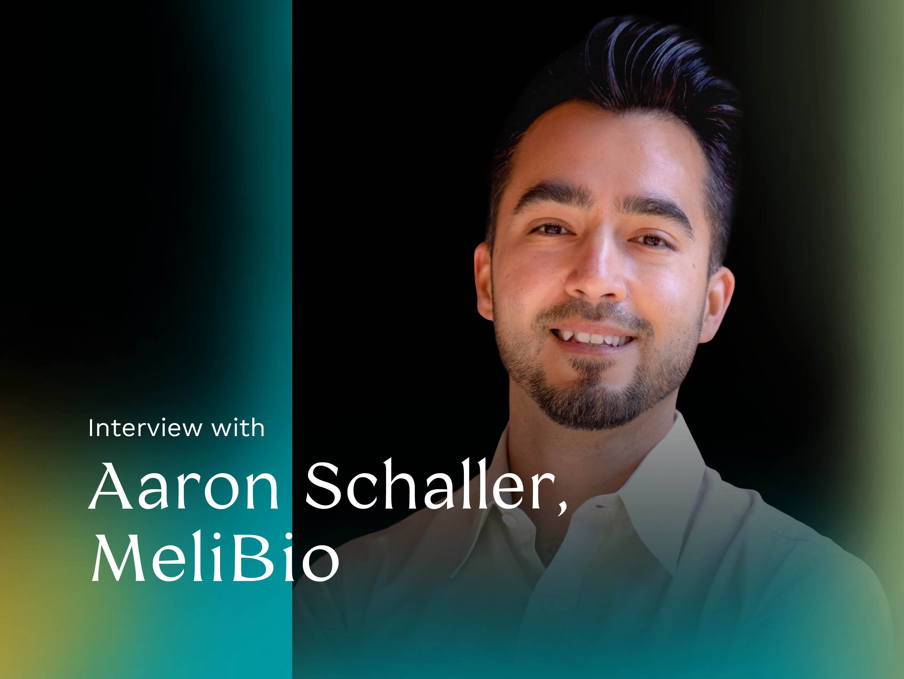 Origin Story Interview W/ Aaron Schaller, MeliBio