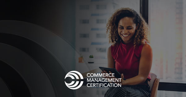 #1 Commerce Certification for Ecommerce Professionals