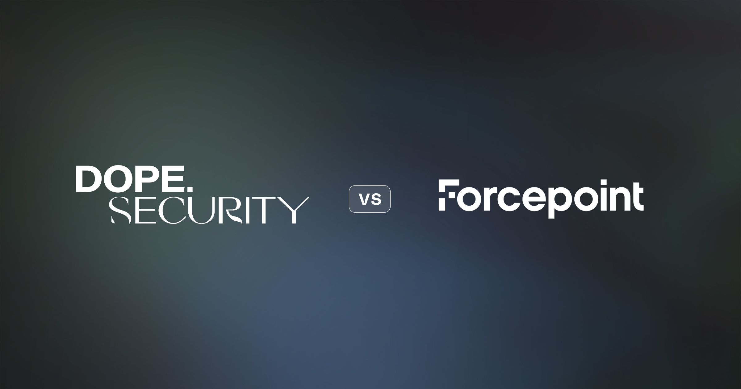 dope.security vs Forcepoint – What sets dope.swg apart?