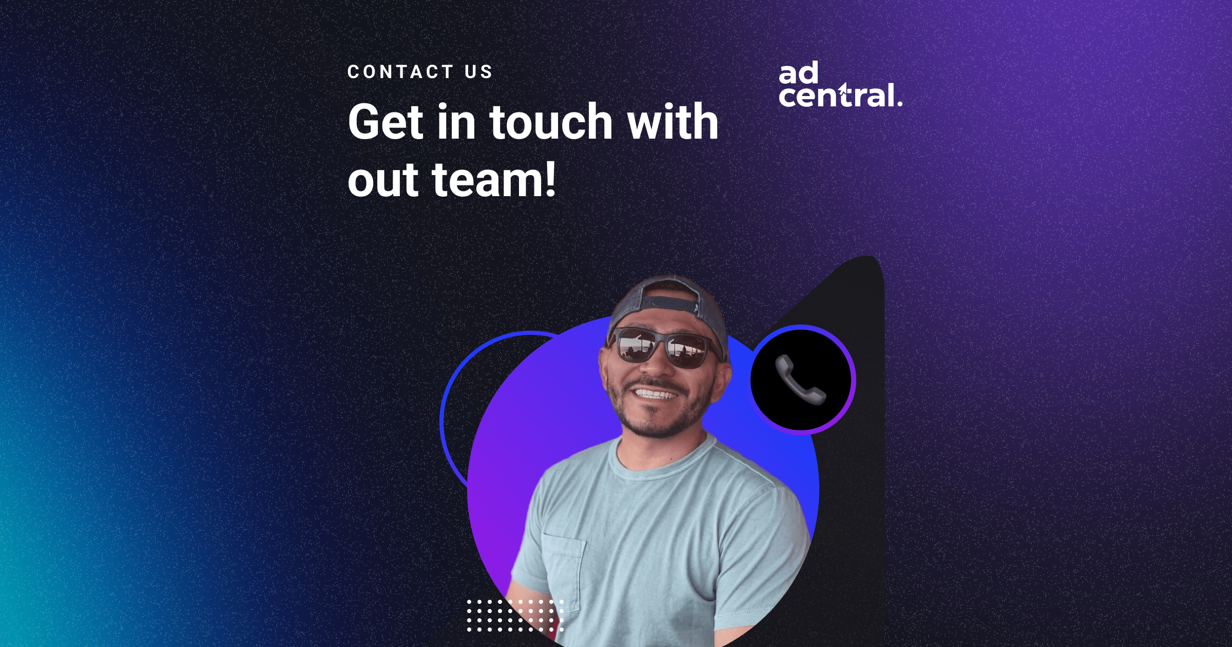 AdCentral - Get in touch with our team!
