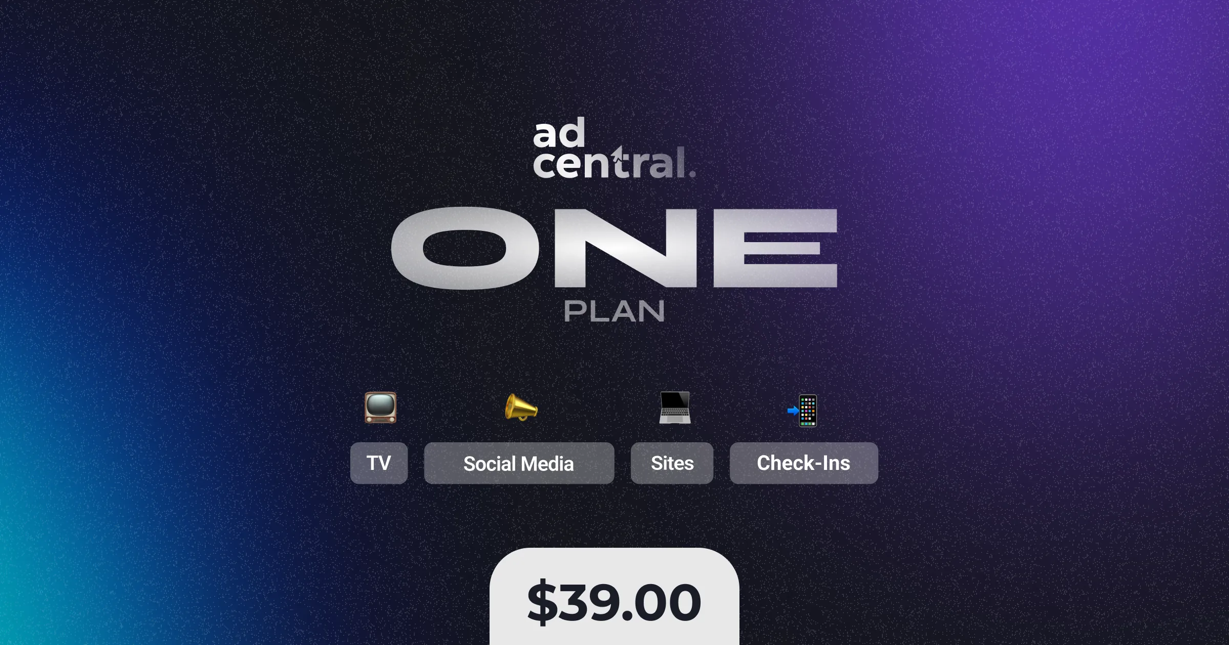 AdCentral - ONE Plan, ONE Price