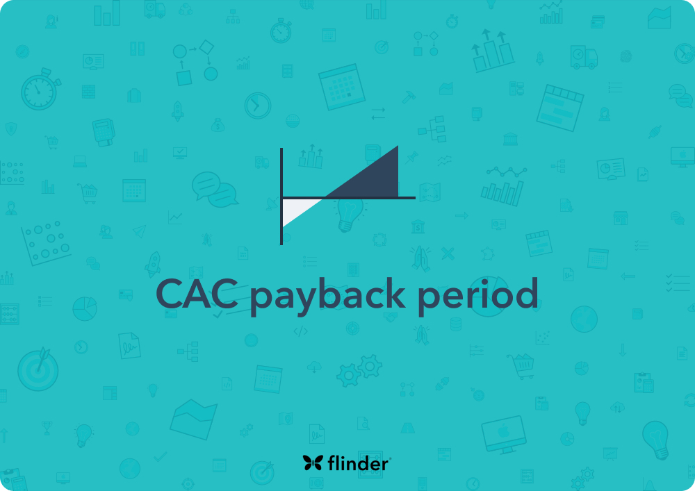What is good CAC payback period? | flinder - Smart finance functions®