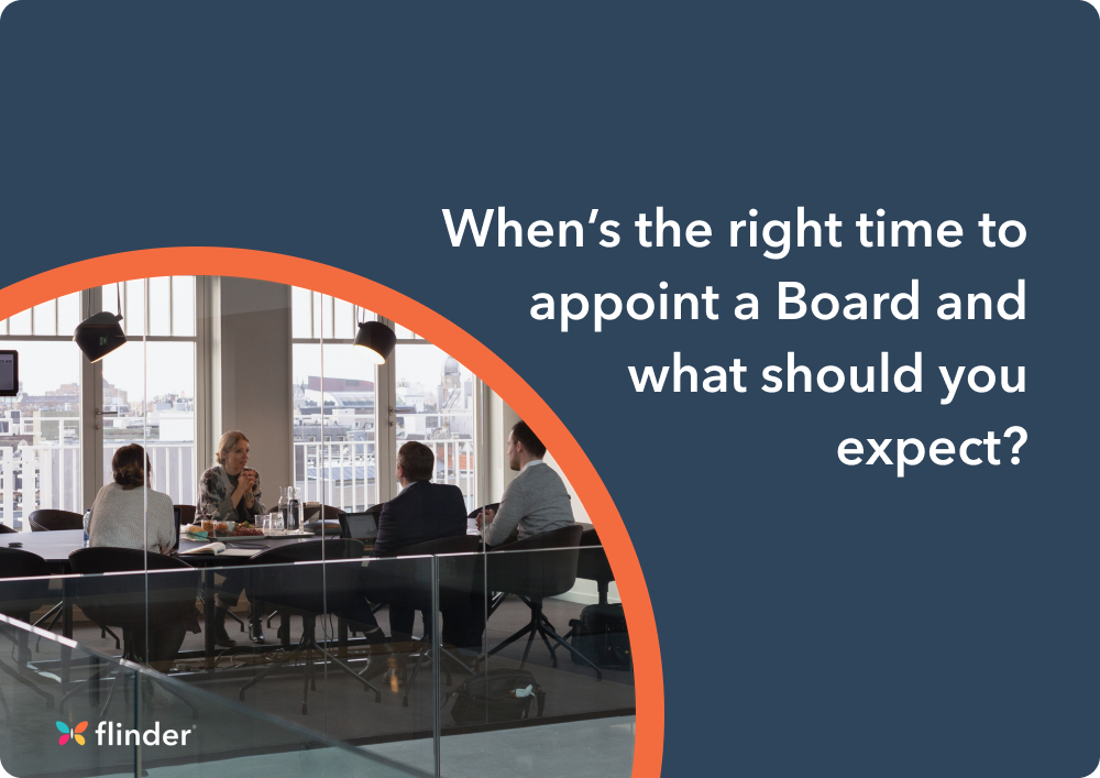 When’s the right time to appoint a Board and what should you expect ...