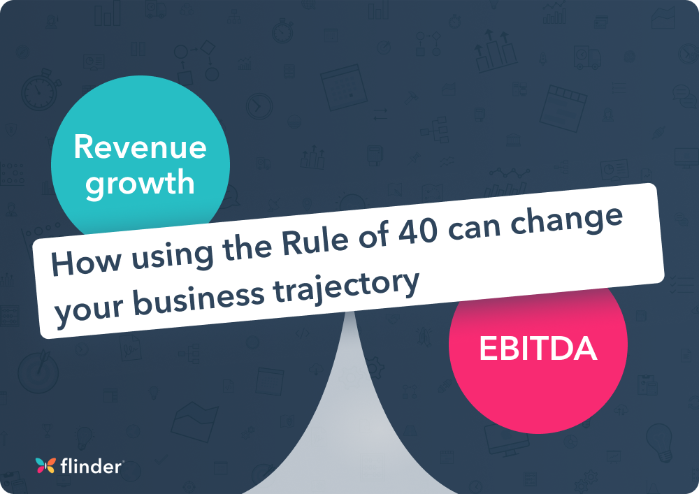 How using the Rule of 40 can change your business trajectory | flinder ...
