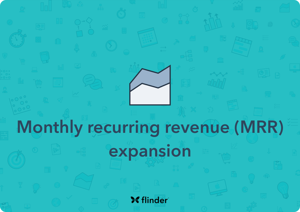 Monthly recurring revenue (MRR) expansion explained | flinder - Smart ...