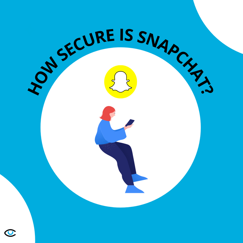 How Secure is Snapchat? - Cyber Unit
