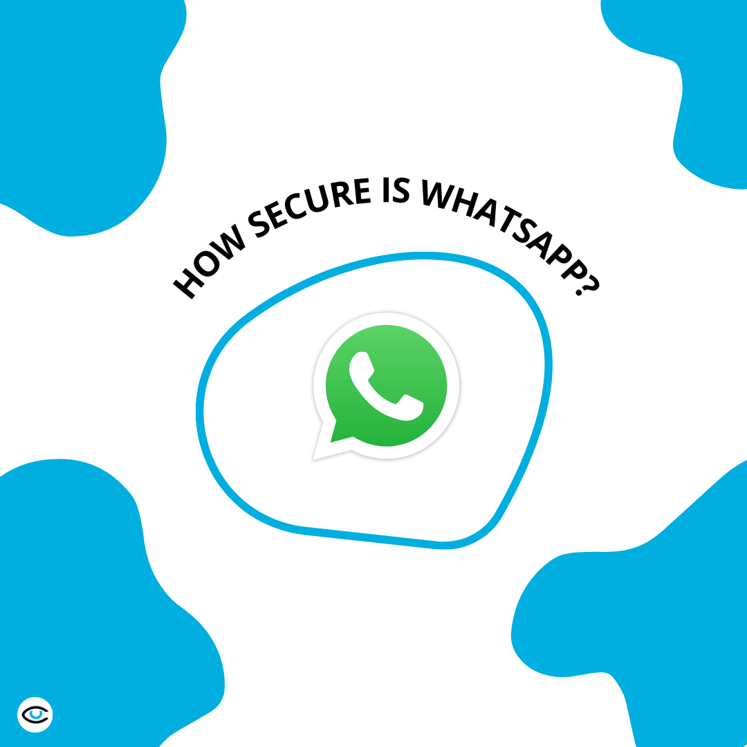 How Secure is WhatsApp? - Cyber Unit
