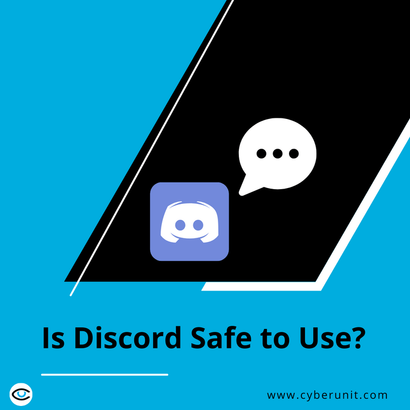 Is Discord Safe to Use? - Cyber Unit
