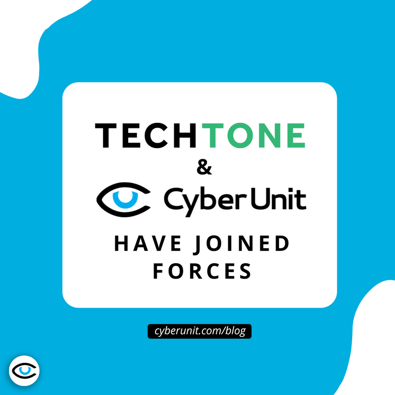 Cyber Unit and Techtone have joined forces - Cyber Unit