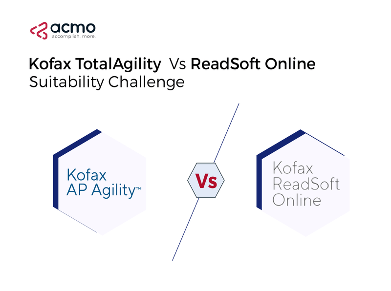 Kofax TotalAgility VS Kofax AP Essentials– ACMO Automation