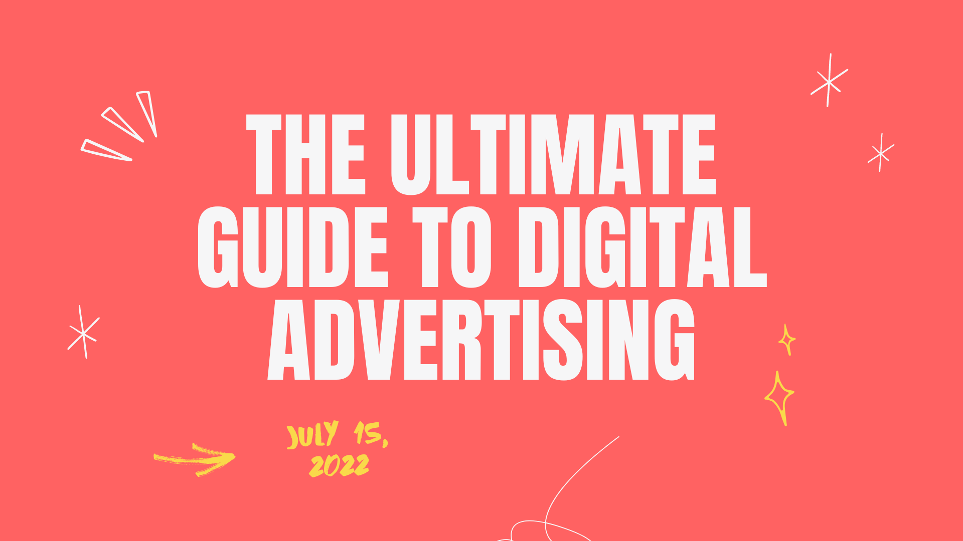 The Ultimate Guide To Digital Advertising