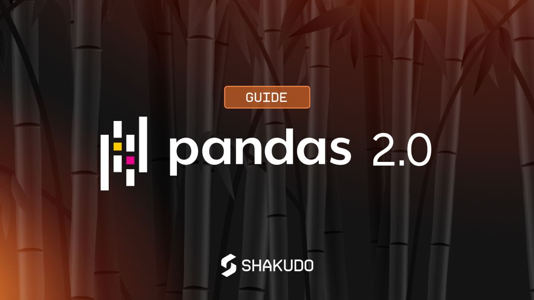 Pandas 2.0 Guide: Everything You Need to Know for Seamless Upgrading ...