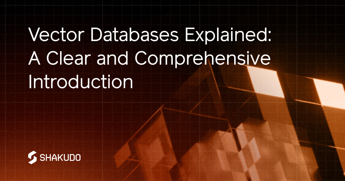 Introduction to Vector Databases | Shakudo