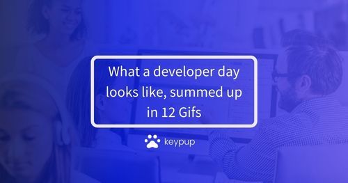 A Glimpse of Developer Life in GIFs | Keypup
