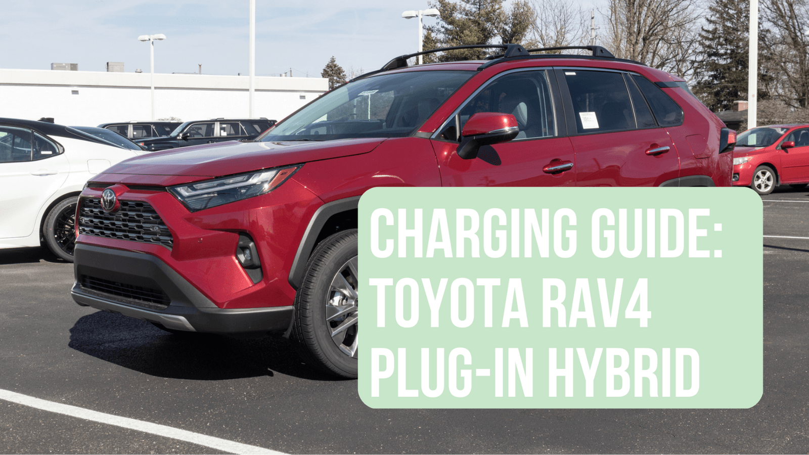 Toyota RAV4 Plug-In Hybrid Charging Guide
