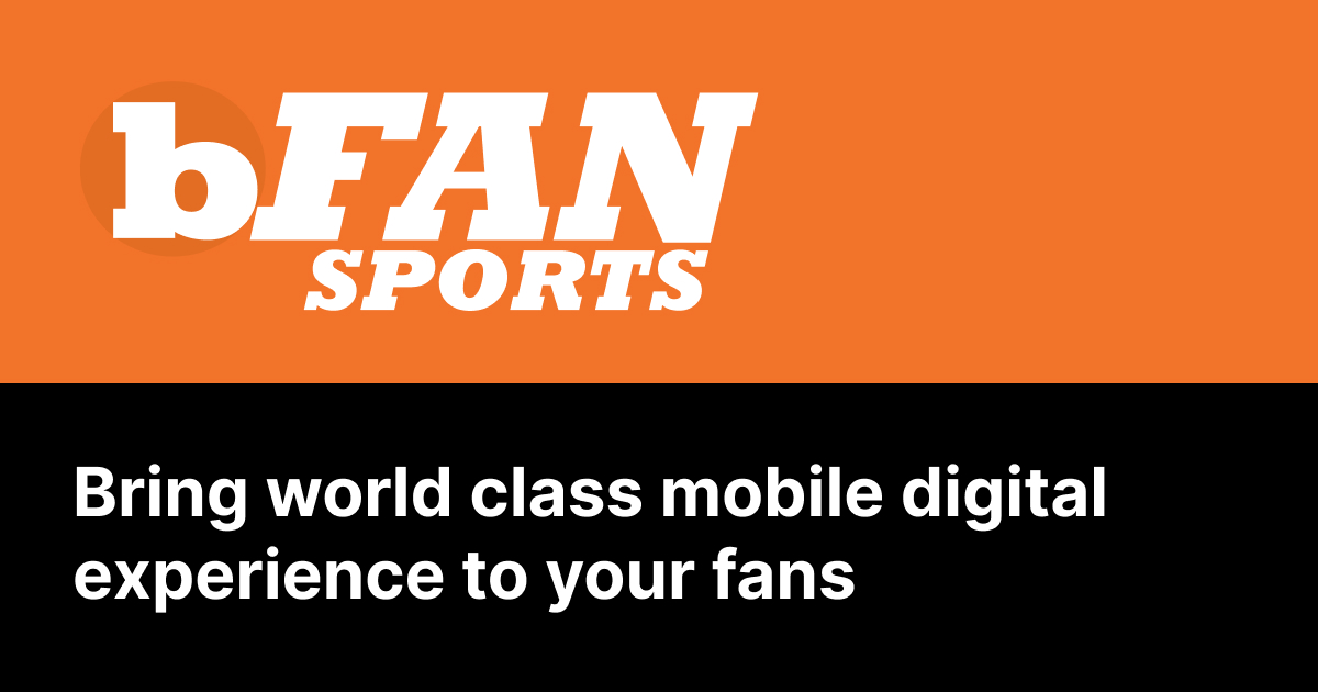 bFAN Sports | Fan experience platform for Sports organizations