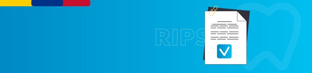 ¿Qué son los RIPS en odontología y cómo reportarlos?