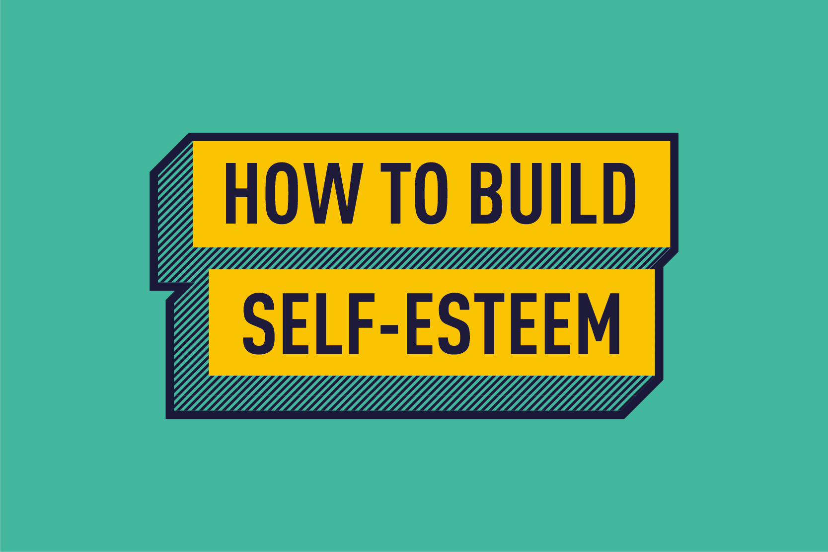 How To Build Self Esteem