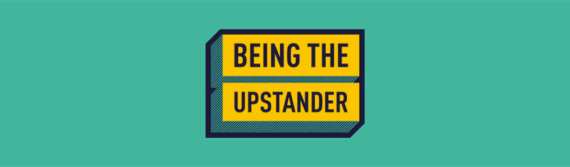 Being the Upstander Presentation & Session Plan