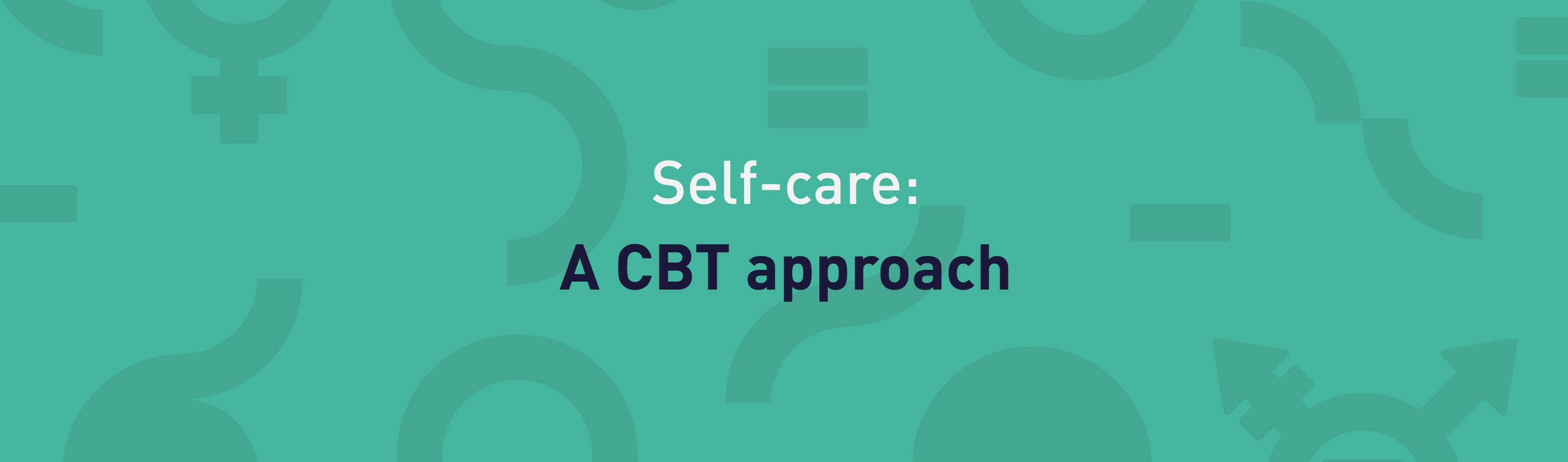 Self-Care: A CBT Approach