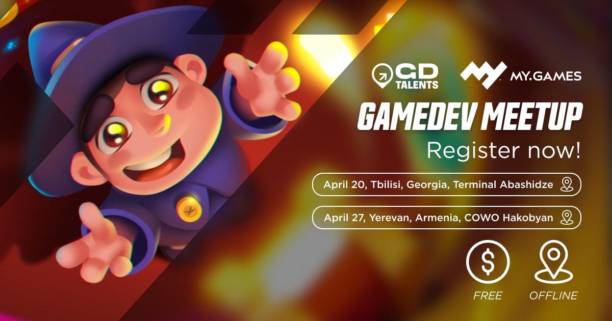 A series of gamedev meetups by MY.GAMES & GDTalents in Tbilisi & Yerevan