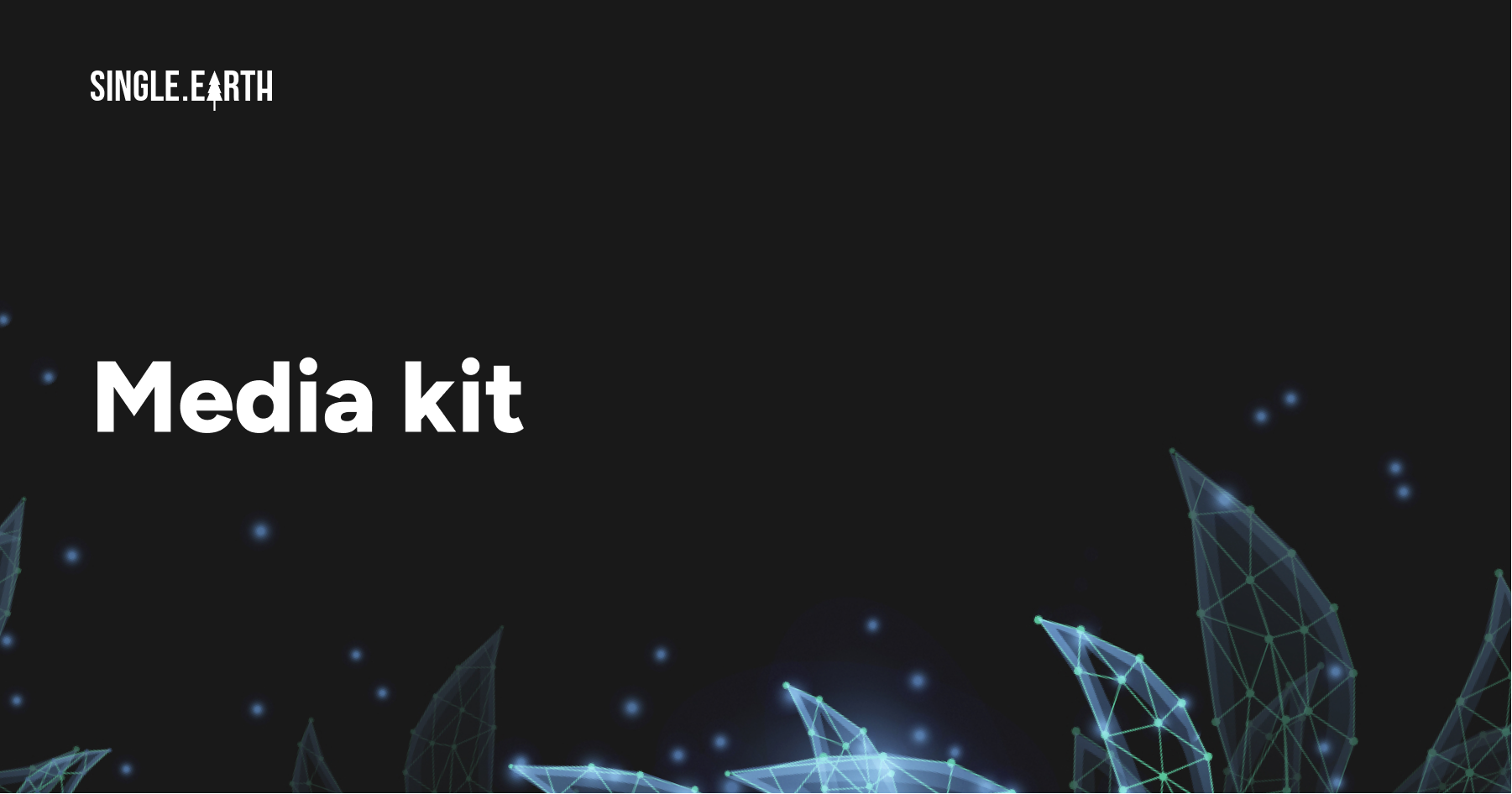 Media Kit — Single.Earth