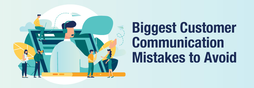 5 Biggest Customer Communication Mistakes to Avoid | Grapevine