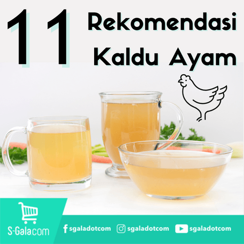 11 Rekomendasi Kaldu Ayam Lezat Praktis yang Bikin Masak Jadi Mudah