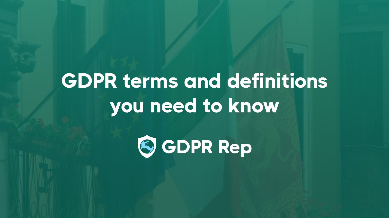 GDPR Terms and definitions you need to know | GDPR Rep, GDPR ...