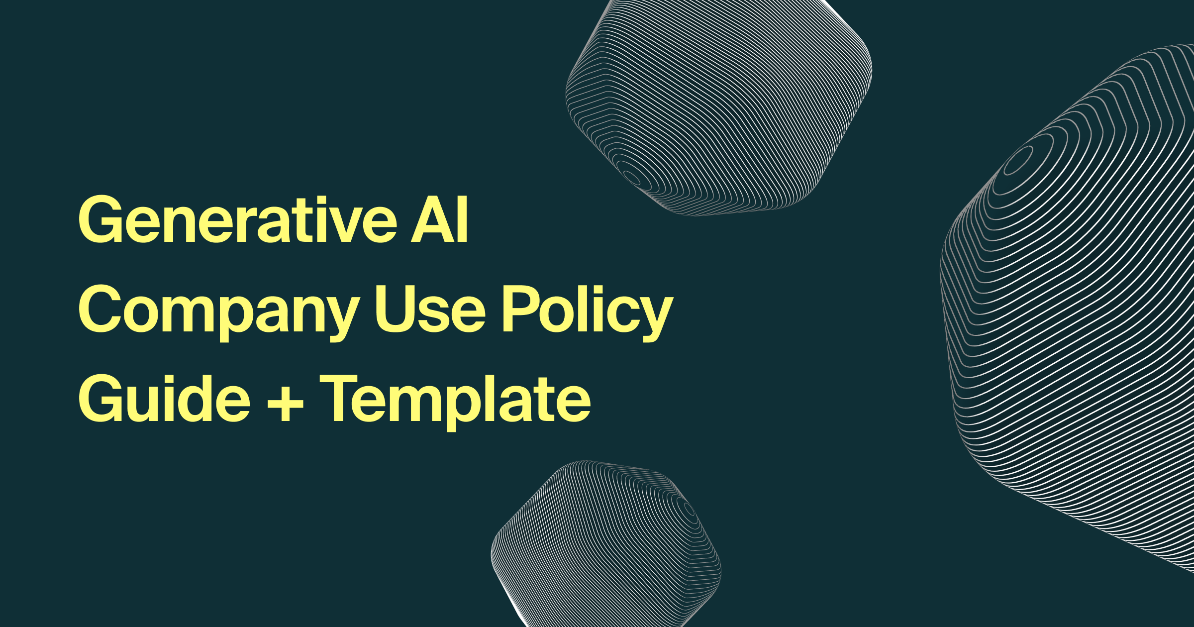 Generative AI Company Use Policy Guide + Template