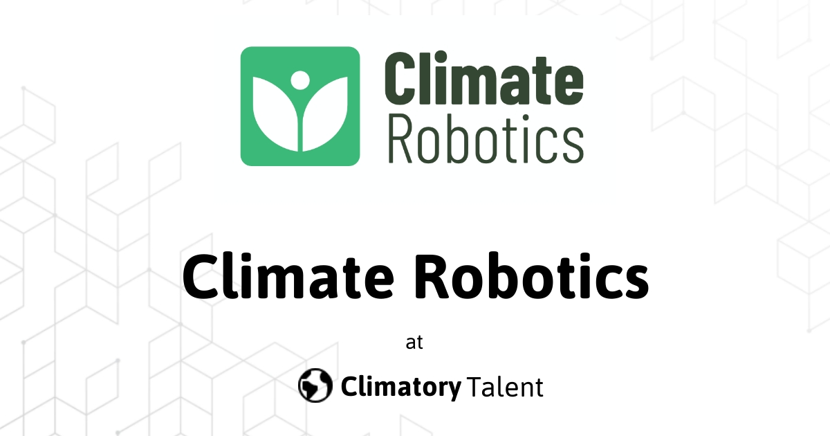 👉 Climate Robotics is Hiring! 5 Open Roles | Climatory Talent