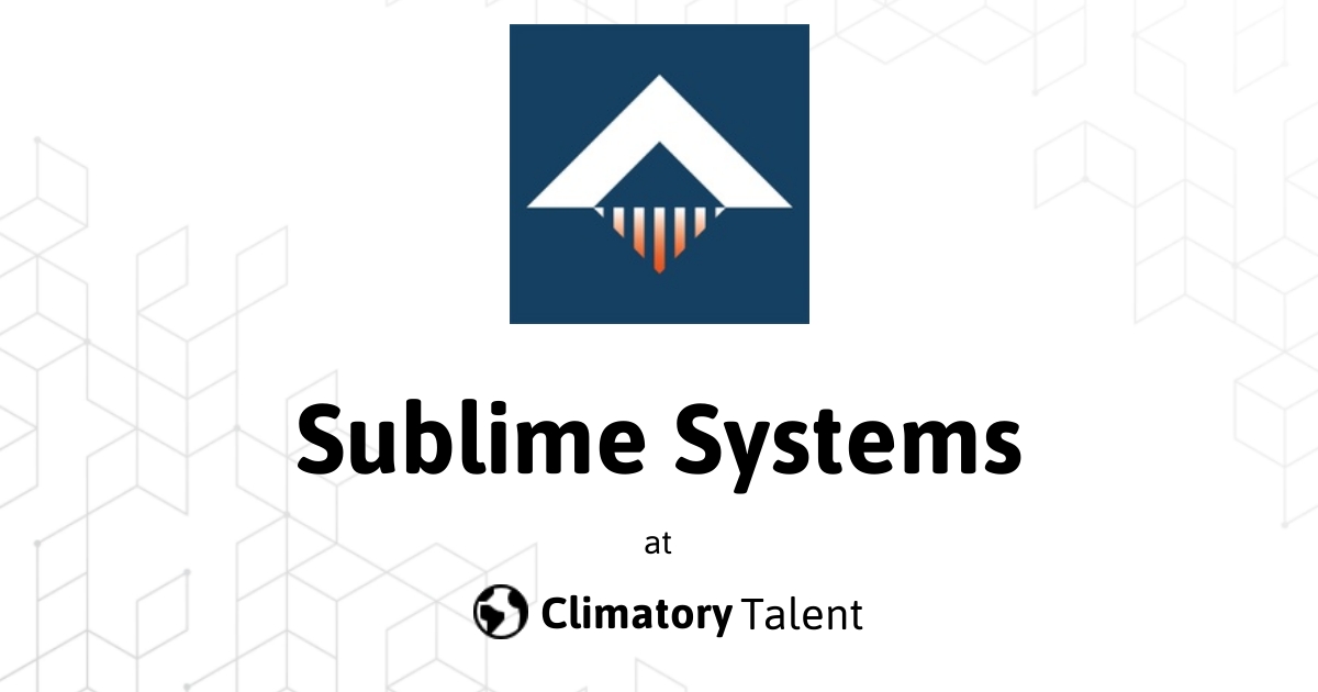 👉 Sublime Systems is Hiring! 9 Open Roles | Climatory Talent