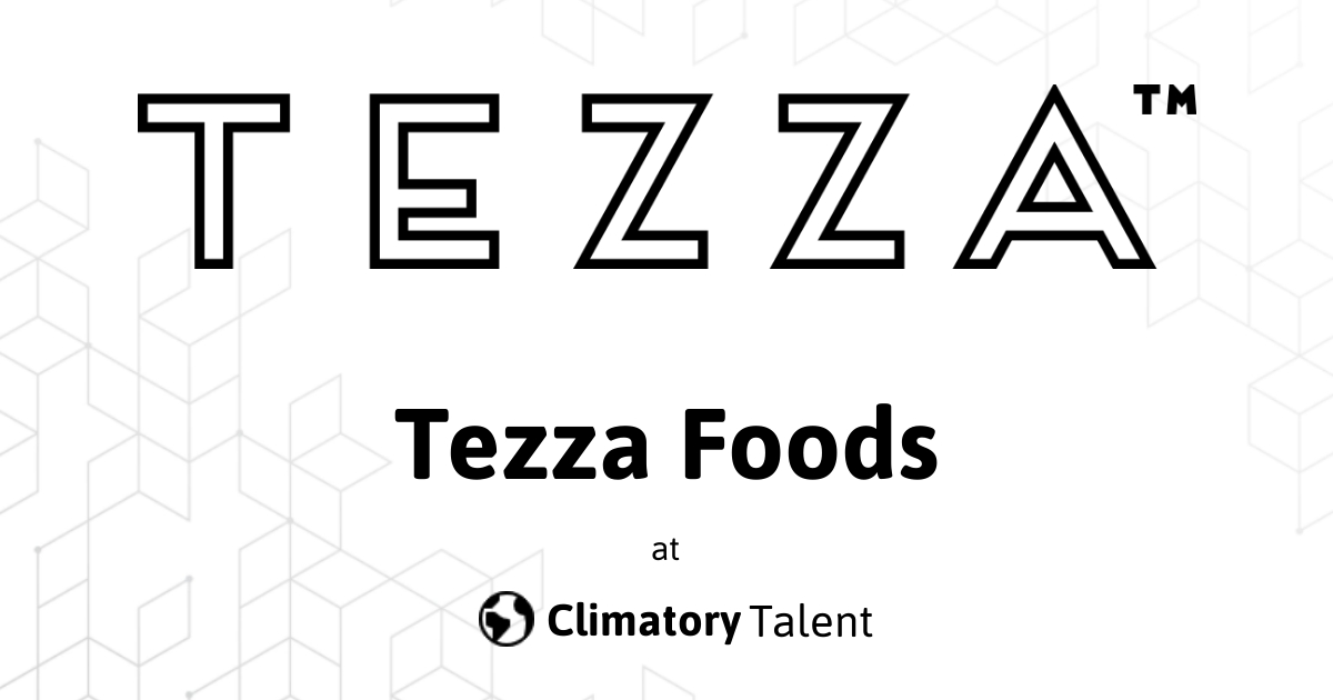 👉 Tezza Foods is Hiring! 2 Open Roles | Climatory Talent