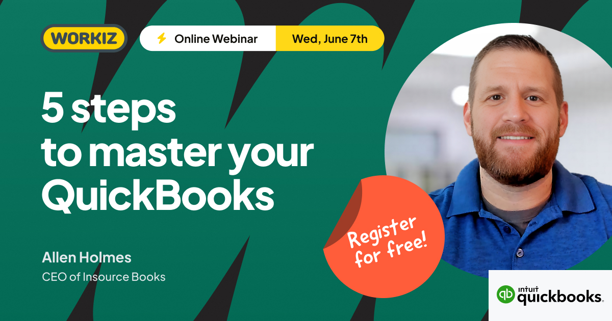 5 Steps to Master Your QuickBooks. Workiz webinar