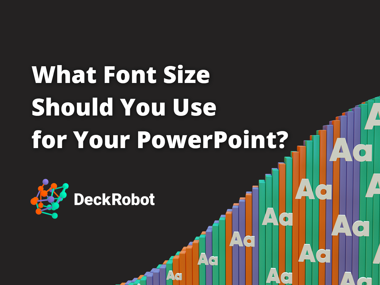 What Font Size Should You Use For Your PowerPoint DeckRobot Slides AI