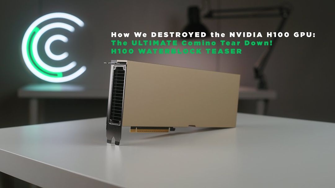 How We DESTROYED the NVIDIA H100 GPU: The ULTIMATE Comino Tear Down! COMINO H100 WATERBLOCK ...