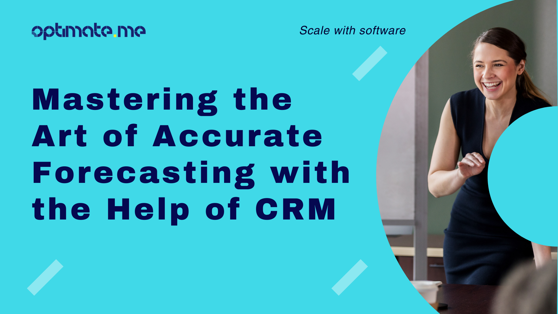 Mastering the Art of Accurate Forecasting with the Help of CRM