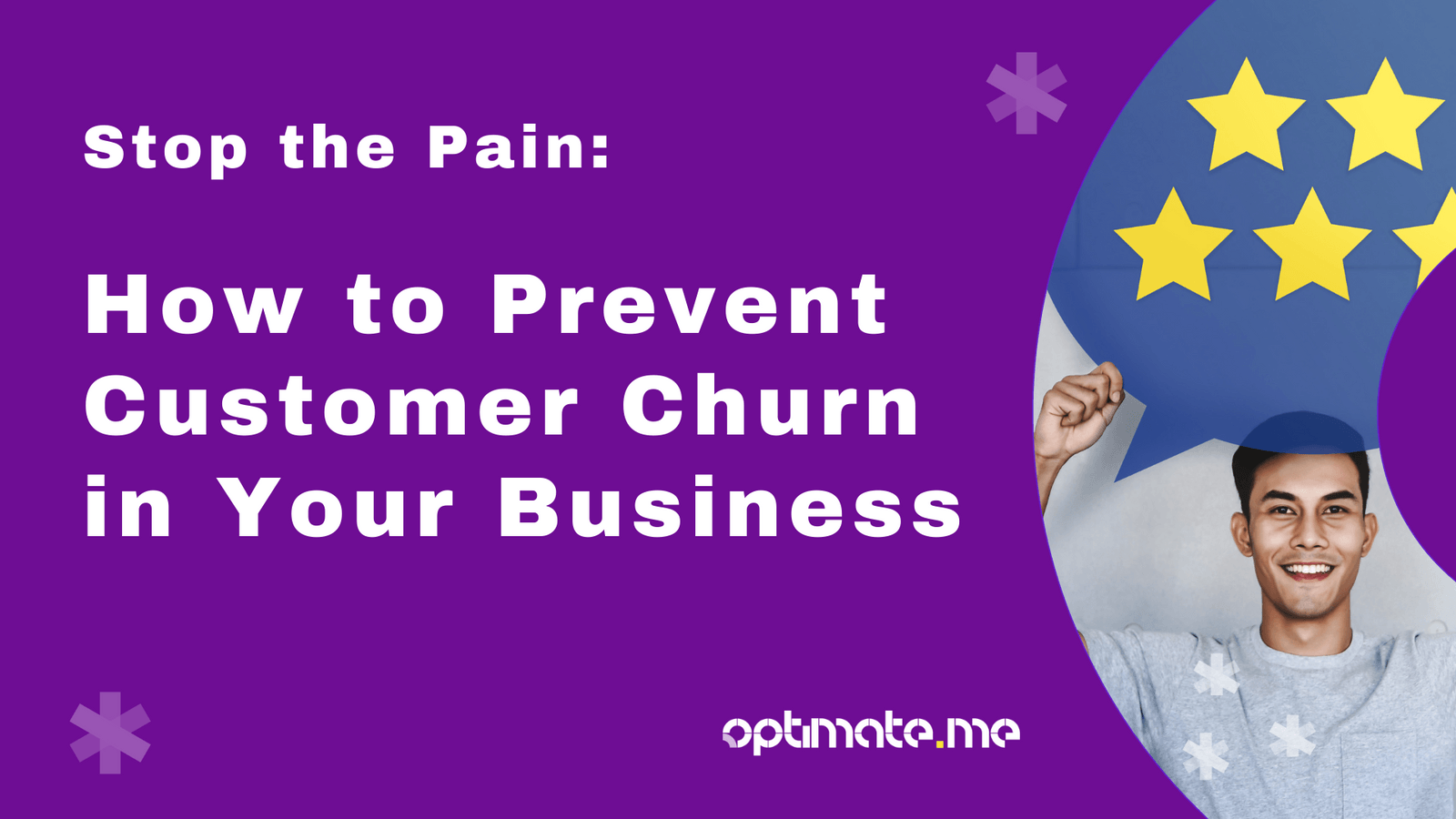 Stop the Pain: How to Prevent Customer Churn in Your Business