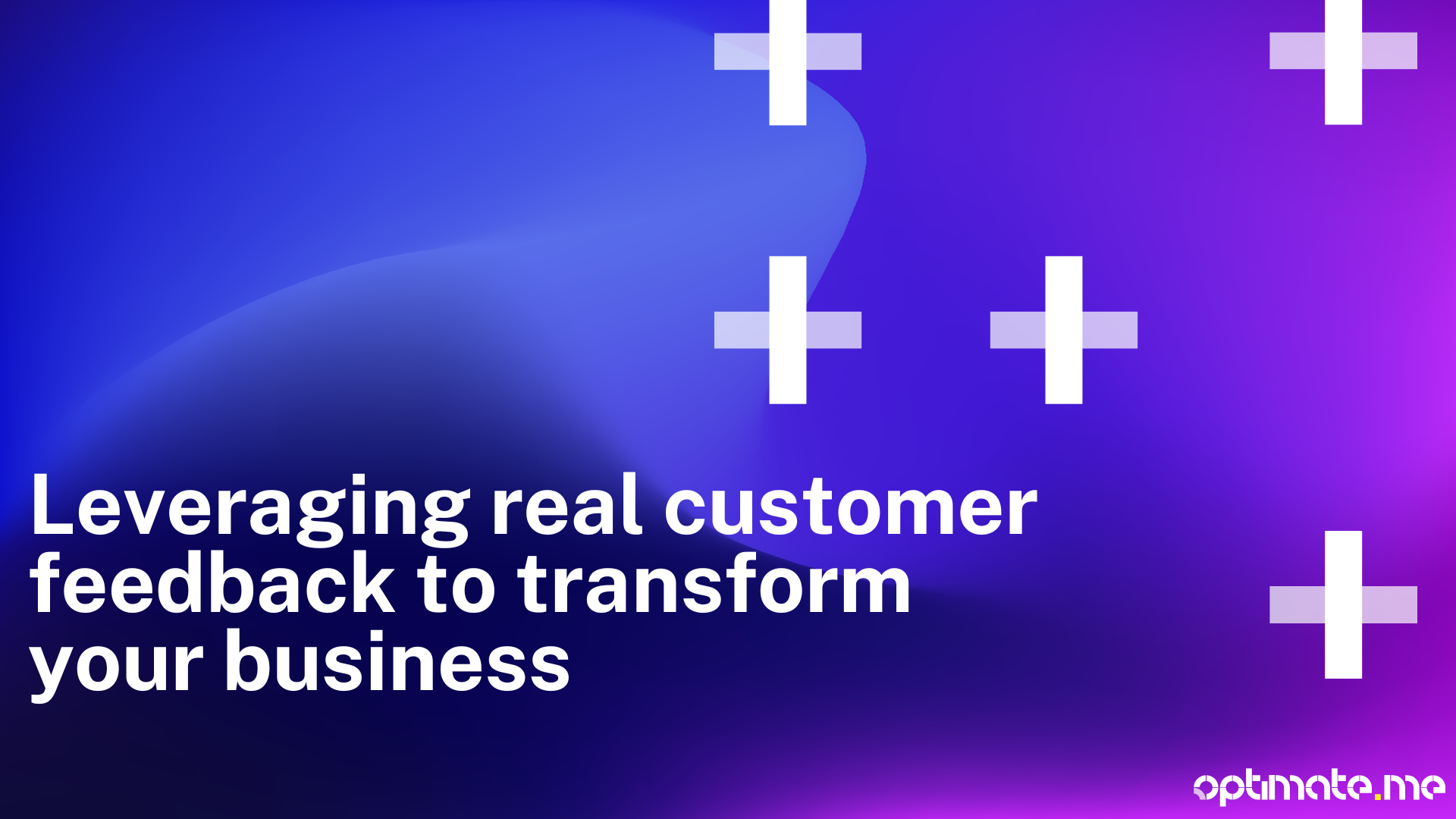 The Customer Counts: How Getting Real Feedback From Your Customers Can ...