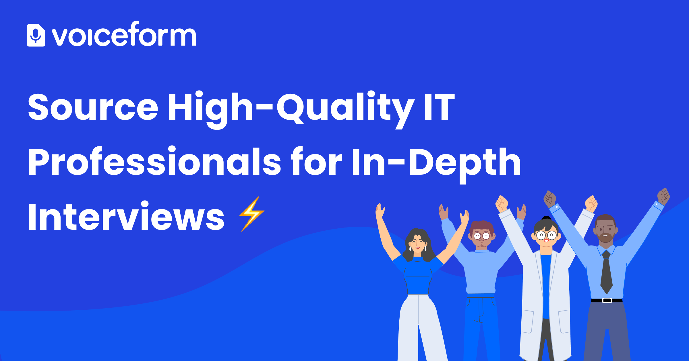 Voiceform Panels: Source High-Quality IT Professionals for In-Depth ...