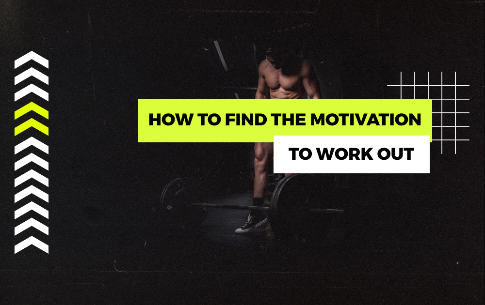 How to Find the Motivation to Work Out