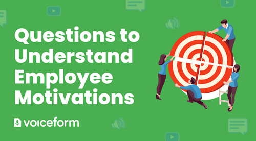 Employee Motivation Questionnaire: Best Questions to Ask